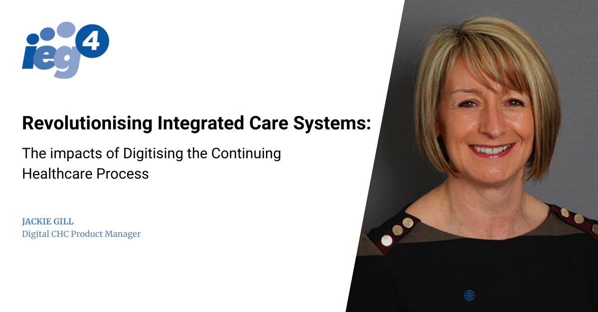 Revolutionising Integrated Care Systems: The Impact of Digitising the Continuing Healthcare Process